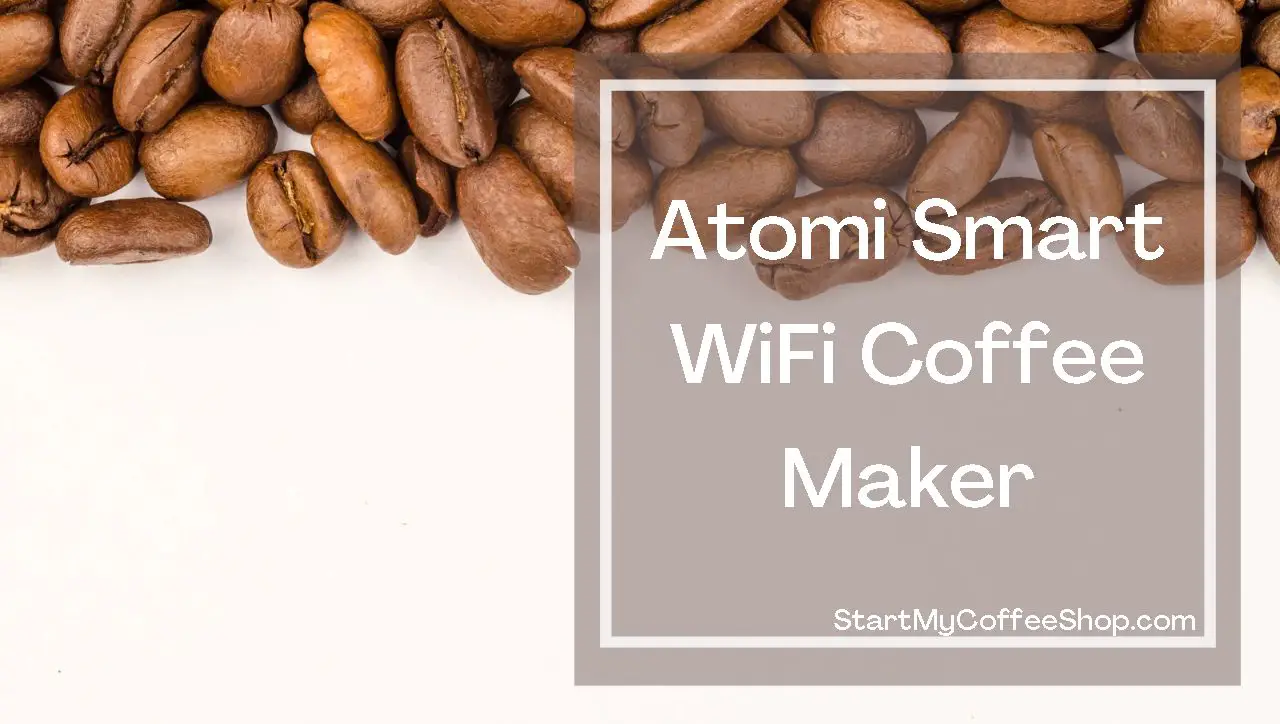 Top 8 Best WiFi Coffee Makers - Start My Coffee Shop