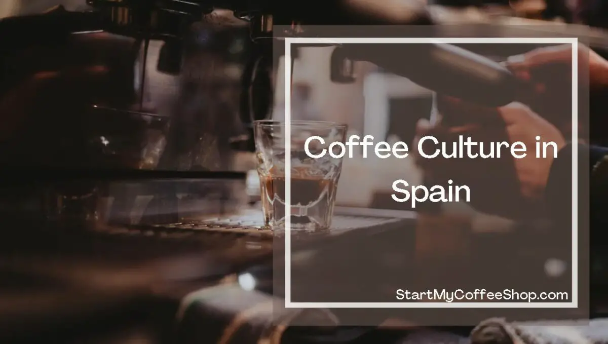What Makes Spanish Cafés Unique - Start My Coffee Shop