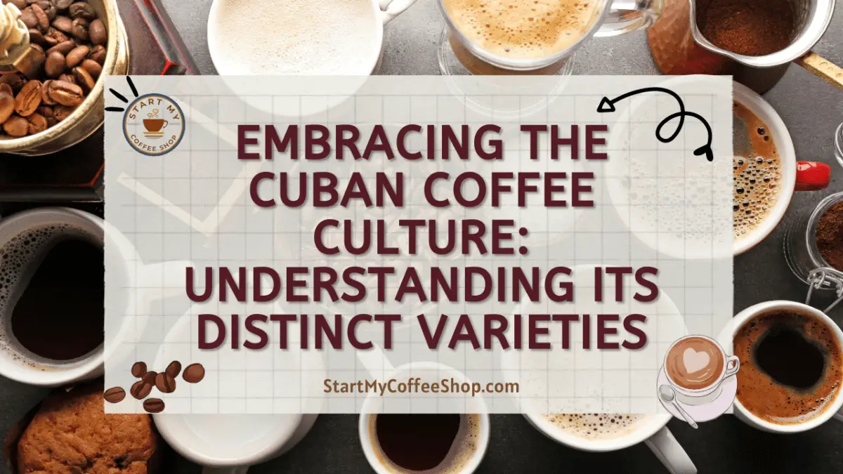 Embracing the Cuban Coffee Culture: Understanding its Distinct ...