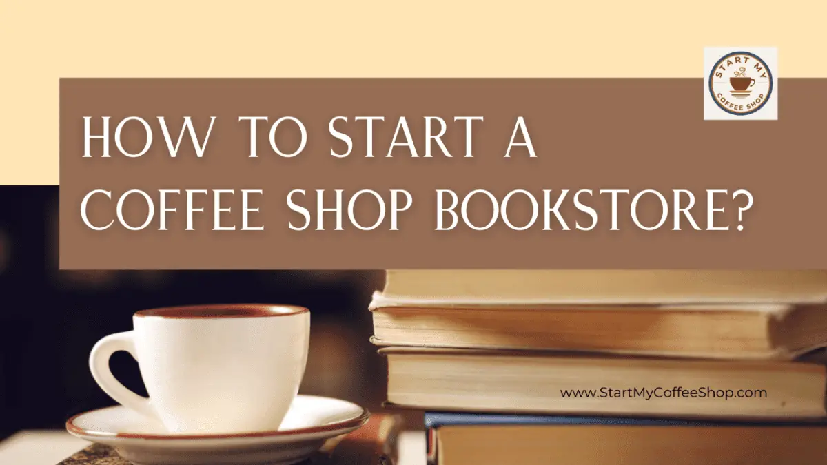 How to Start a Coffee Shop Bookstore - Start My Coffee Shop