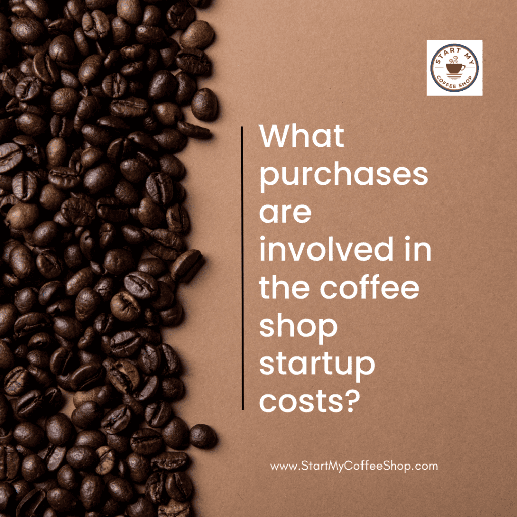 Start Up Costs of a Coffee Shop - Start My Coffee Shop