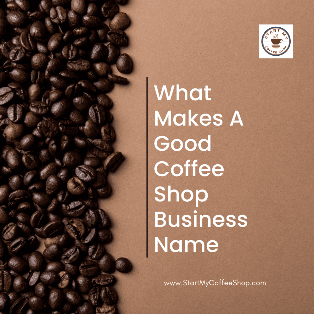 The Best Coffee Shop Name Generators - Start My Coffee Shop