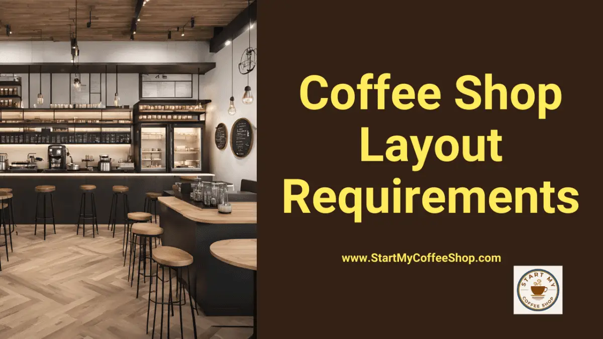 Coffee Shop Layout Requirements - Start My Coffee Shop